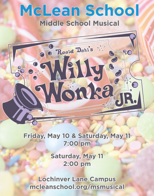 Middle School Musical, Willy Wonka, Jr. – McLean School